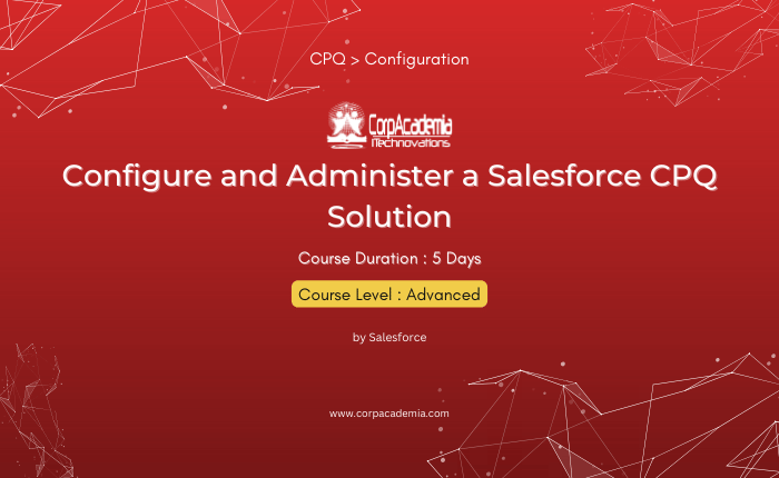 Configure and Administer a Salesforce CPQ Solution – CorpAcademia ...