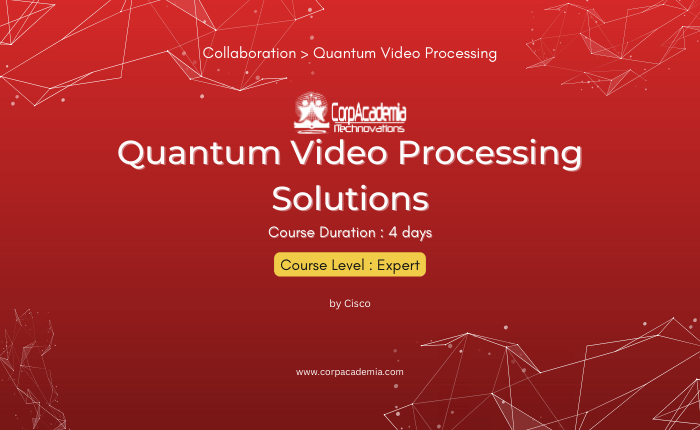 Quantum Video Processing Solutions – CorpAcademia iTechnovations